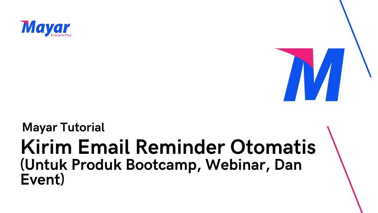 Kirim Email Reminder Otomatis (Untuk Produk Bootcamp, Webinar, Dan Event) - Tutorial Mayar.ID ...