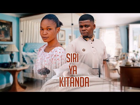SIRI YA KITANDA  FULL MOVIE