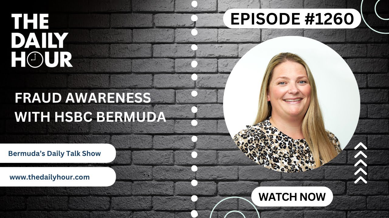 The Daily Hour (Episode 1260) Fraud Awareness with HSBC Bermuda - YouTube