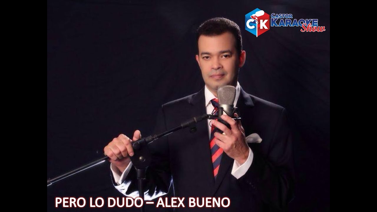 karaoke pero lo dudo alex bueno - YouTube