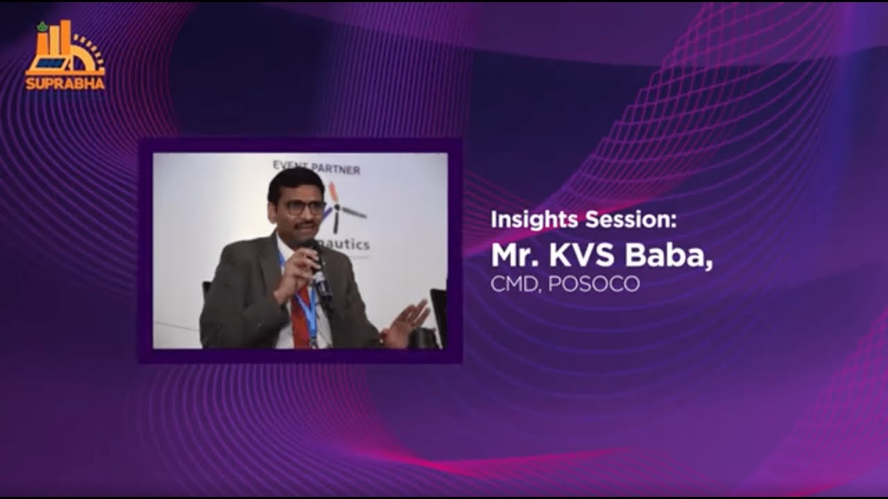 Insights Session: Mr KVS Baba, Chairman and Managing Director, POSOCO ...