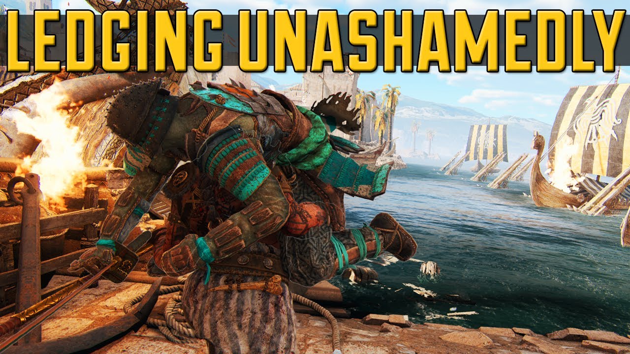 Ledging Unashamedly - For Honor - YouTube
