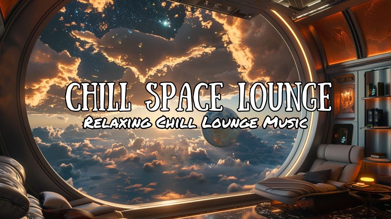 🌅 Sunset Chillout Lounge Music 🌟From The Chill Space Lounge 🛸 - YouTube