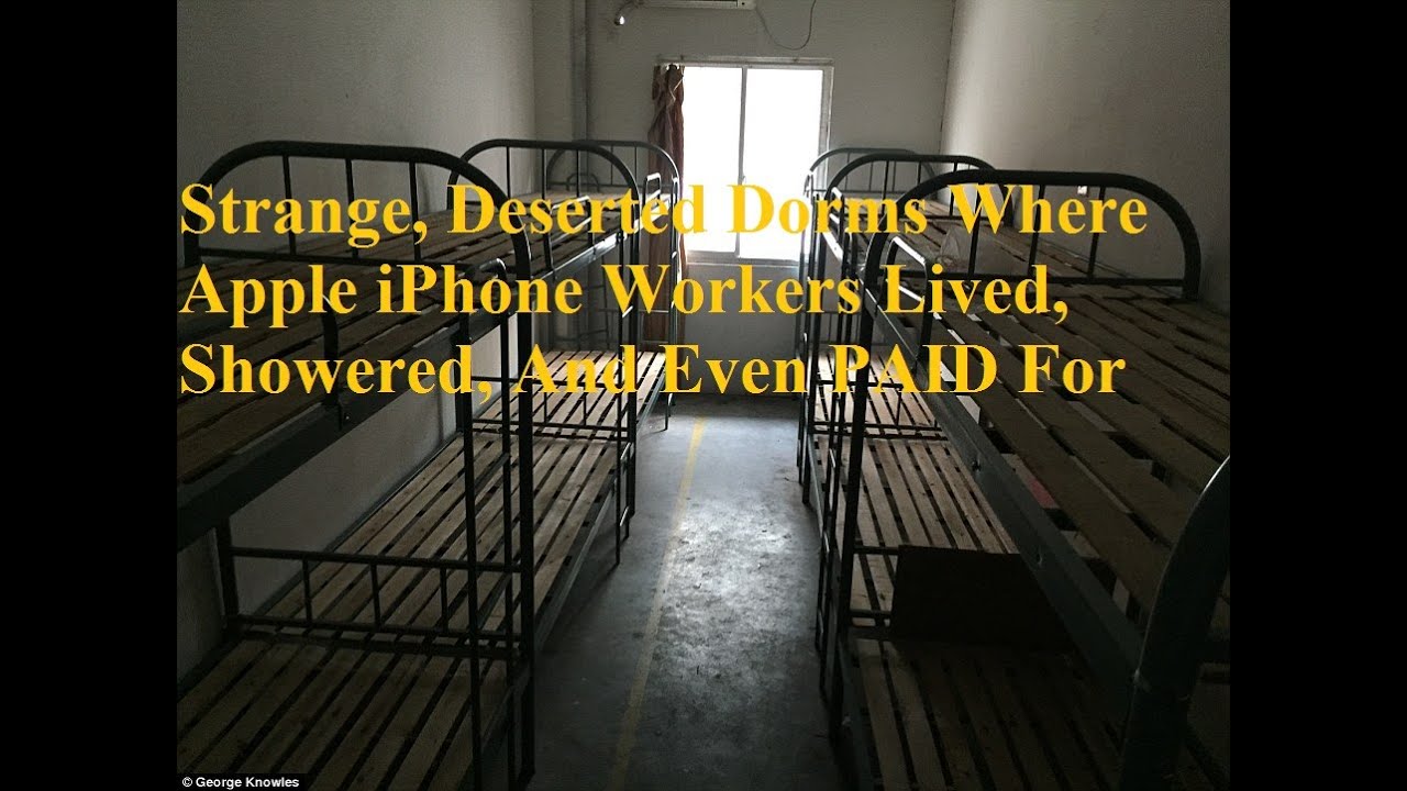 Strange, Deserted Dorms Where Apple iPhone Workers Lived, Showered, And ...