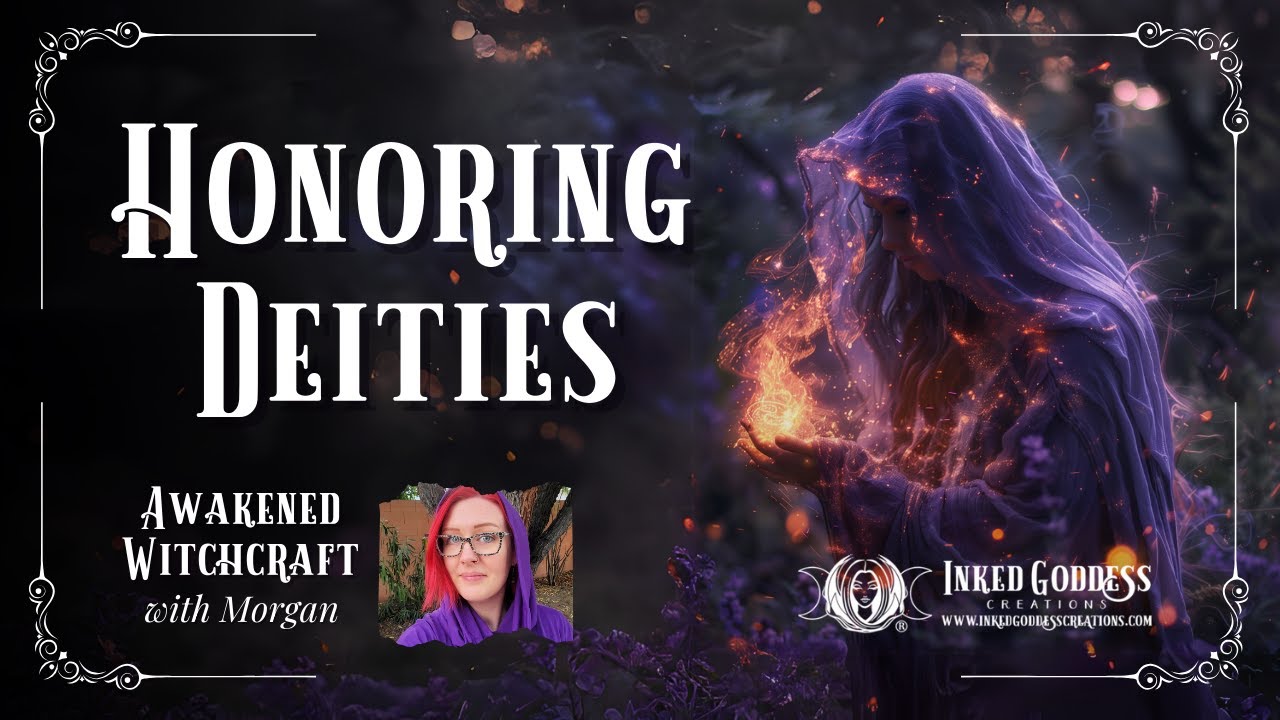Honoring Deities- Awakened Witchcraft with Morgan - YouTube