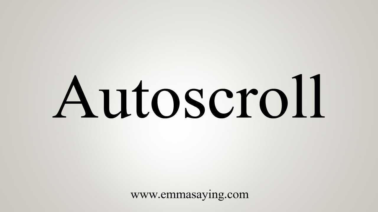 How To Pronounce Autoscroll - YouTube