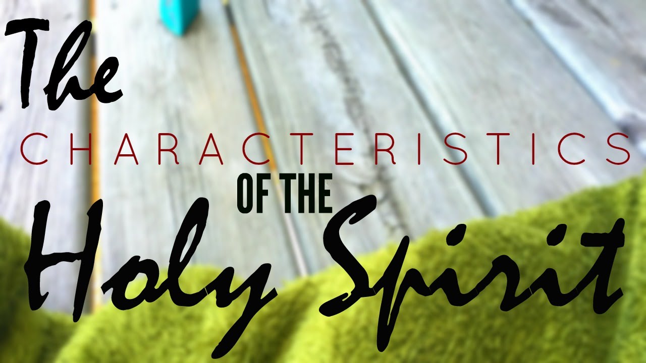 The Holy Spirit Characteristics HELLOMONDAY YouTube