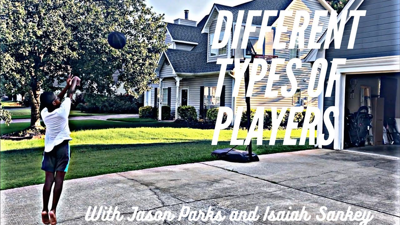 Different Types Of Players With Isaiah Sankey!!! - YouTube