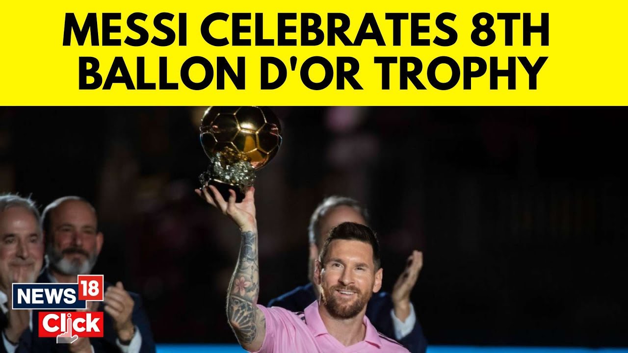 Lionel Messi News | Messi. Intermaimi Celebrates His Eight Ballon d'Or ...