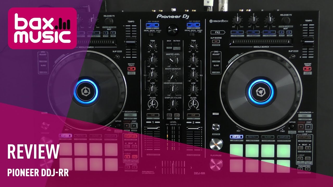 Pioneer DDJ-RR Review | Bax Music - YouTube