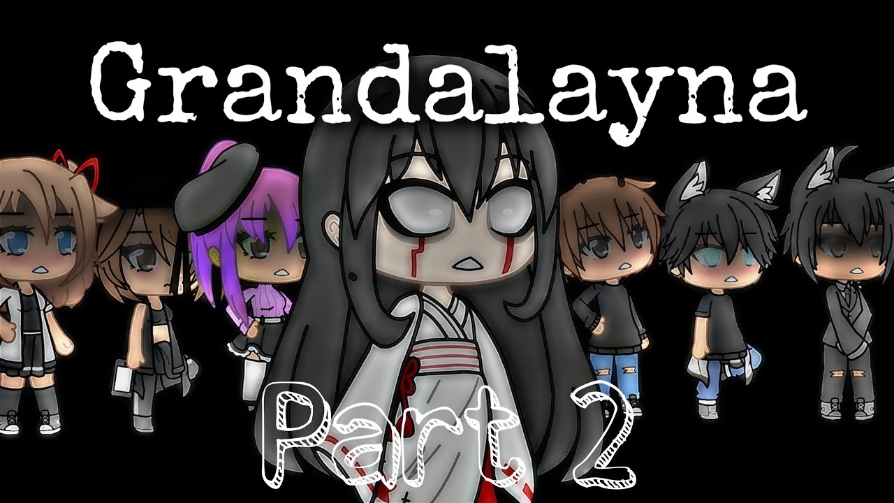 Grandalayna part 2 / Ally_Gacha/ - YouTube