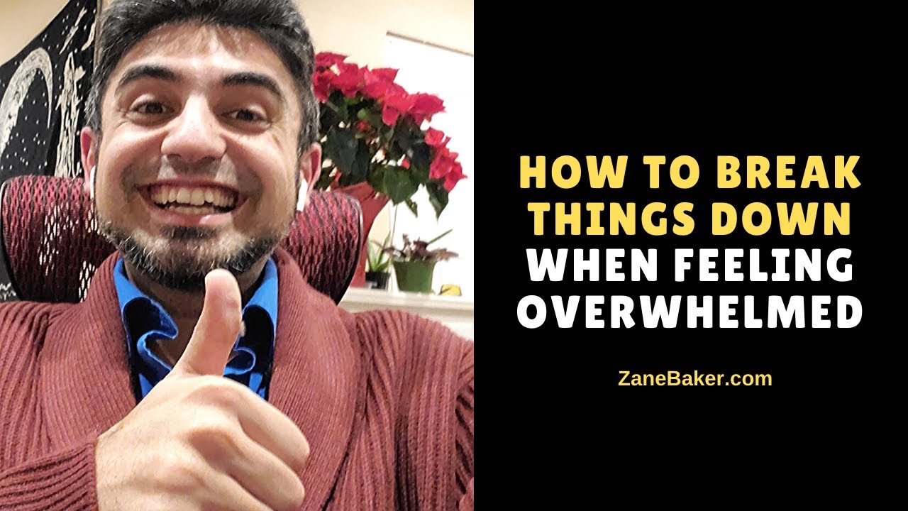 Breaking Things Down To Steps When Feeling Overwhelmed - YouTube