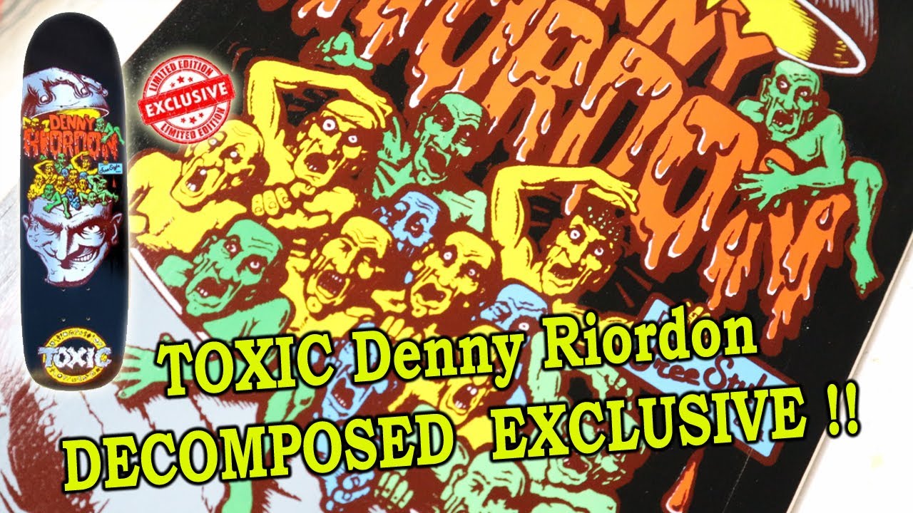 TOXIC Skateboards Denny Riordon DECOMPOSED Exclusive ! Freestyle ...