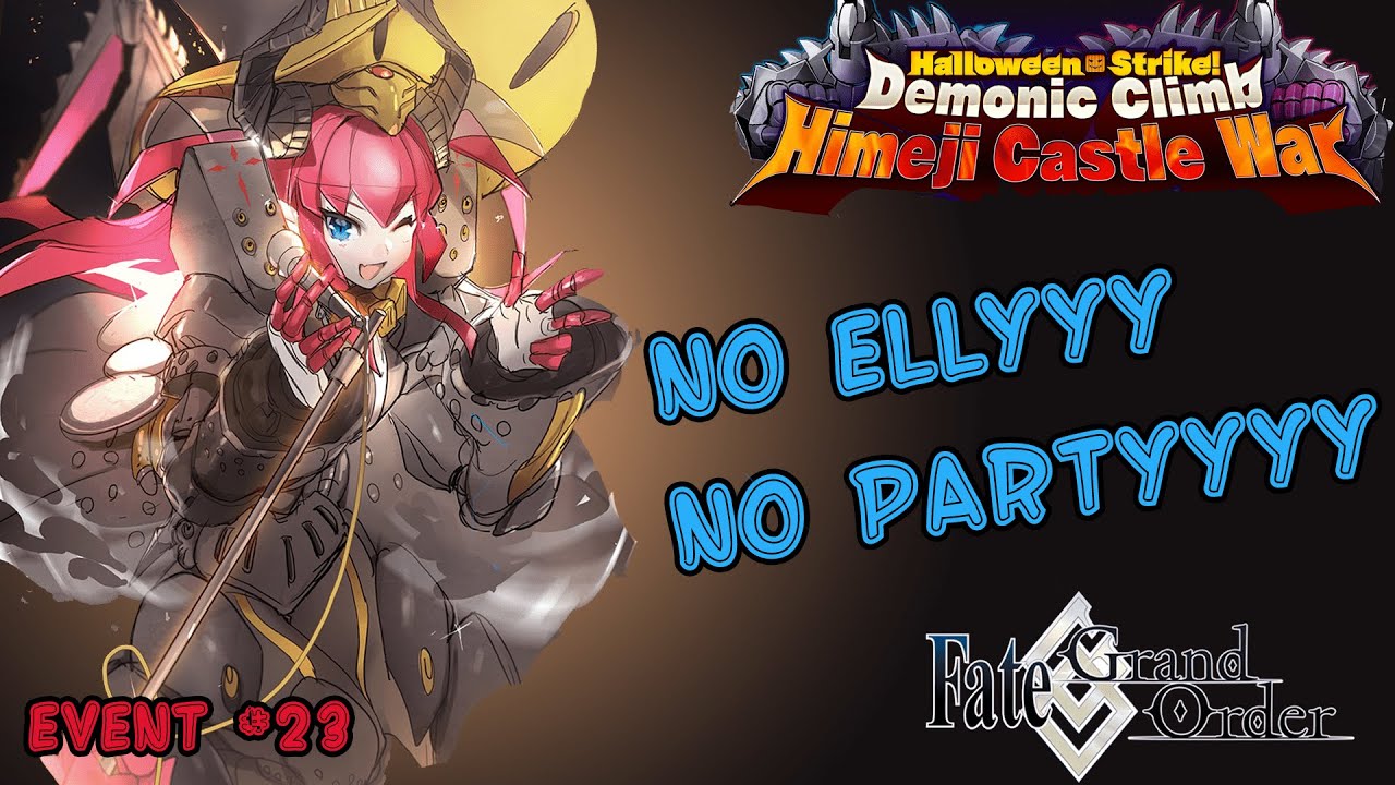 NO ELLYYY NO PARTYYY!!! | FGO Event 23 - Demonic Climb Himeji Castle ...