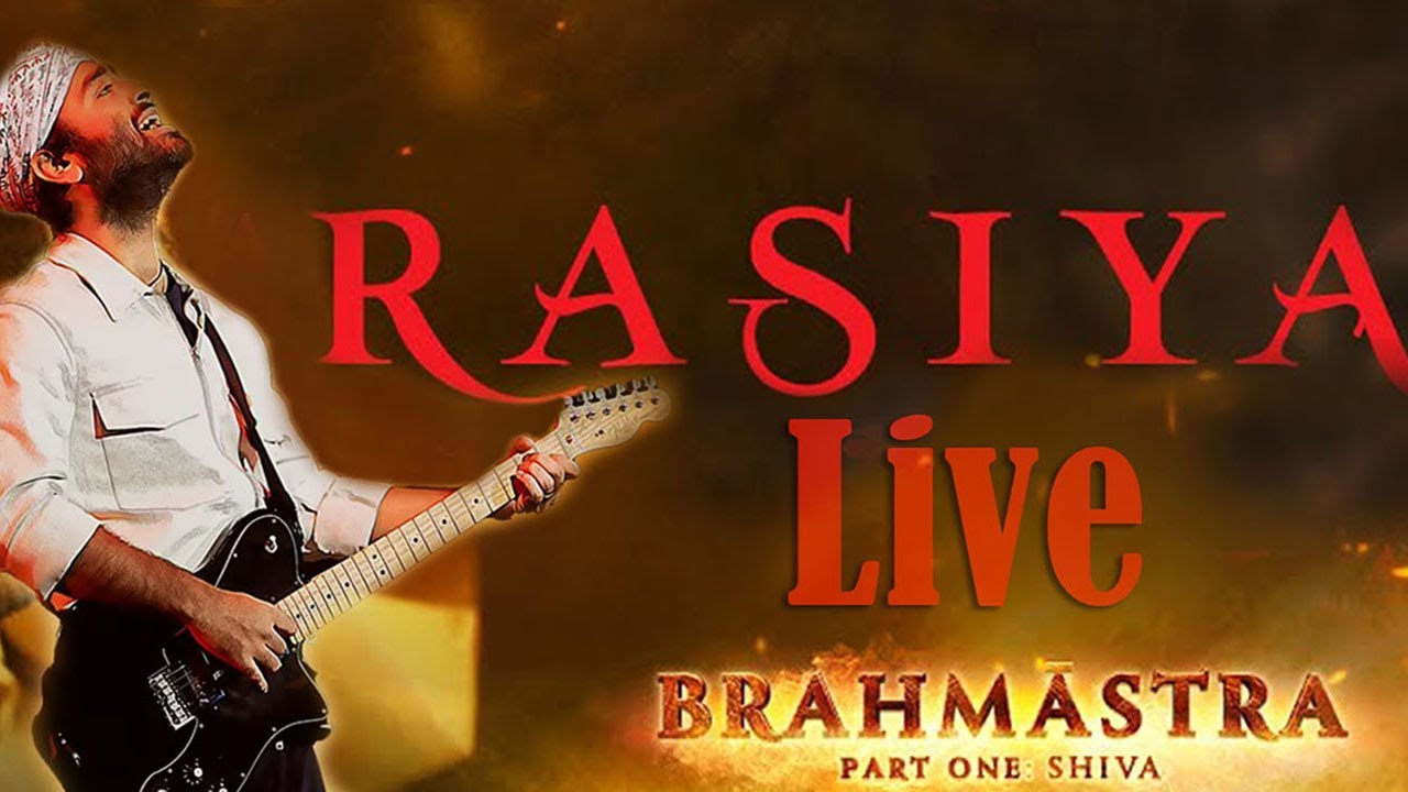 Rasiya LIVE - Brahmāstra | Arijit Singh | Amitabh | Ranbir | Alia ...