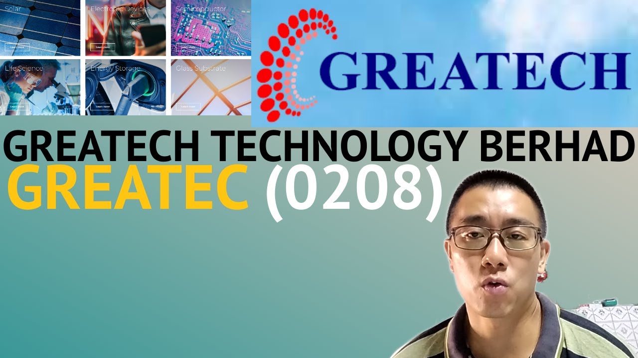 浅谈GREATECH TECHNOLOGY BERHAD, GREATEC, 0208 - James的股票投资James Share ...