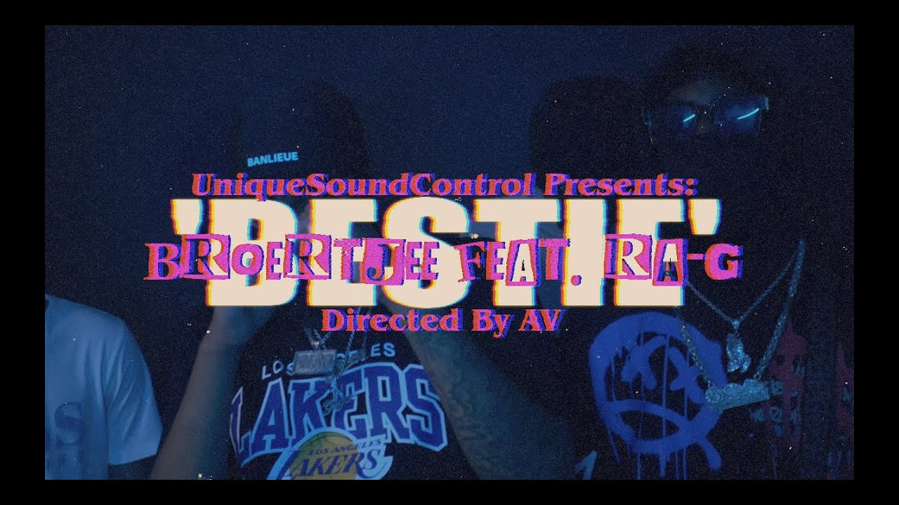 Broertjee - Bestie Feat. RA-G (Official Music Video) | USC - YouTube