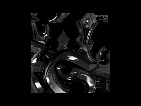 MY FIRST STORY - CRAZY BEAUTIFUL NIGHT (Audio)