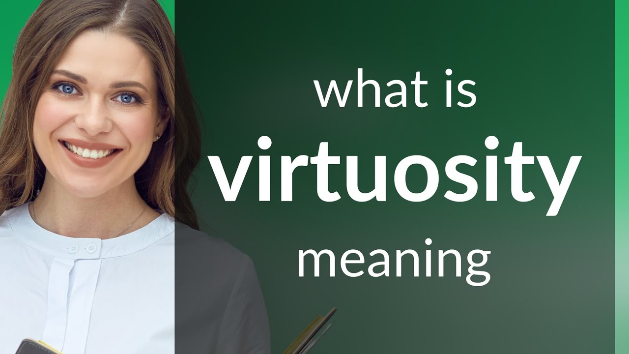 Virtuosity • what is VIRTUOSITY definition - YouTube