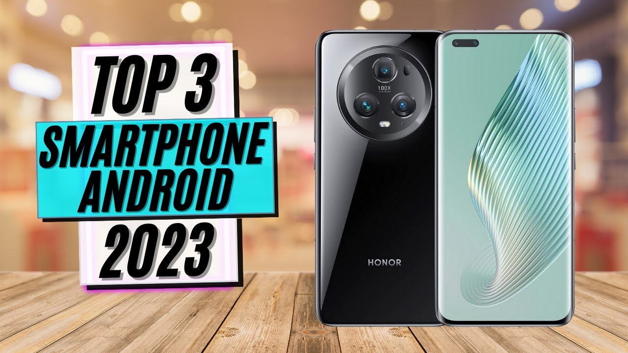TOP 3 : Meilleur Smartphone Android 2023 - YouTube