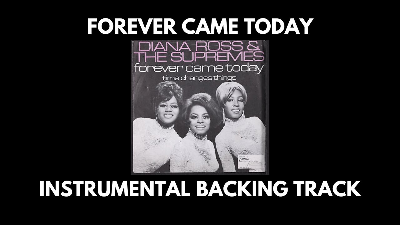 Forever Came Today - Diana Ross and the Supremes - Instrumental Backing ...