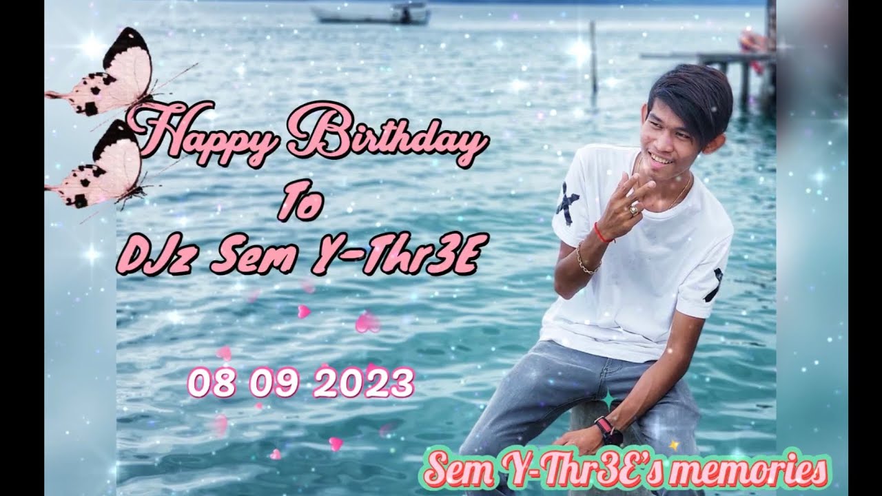 MSN RMX- HAPPY BIRTHDAY SONG FOR BONG SEM Y-THR3E - Funky Mix - 2023 🎂🎈 ...