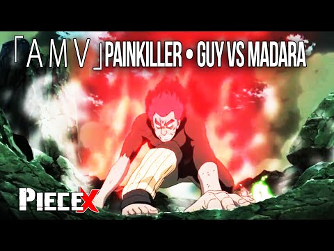 「ＡＭＶ」PainKiller • GUY vs MADARA