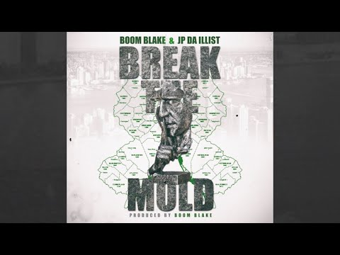 JP Da ILLiSt & Boom Blake - Break the Mold (motion video) - YouTube