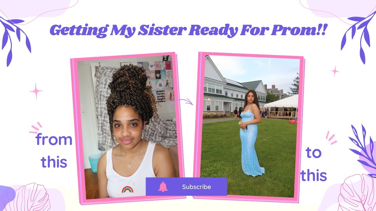 Getting My Little Sister Ready For Prom! - YouTube