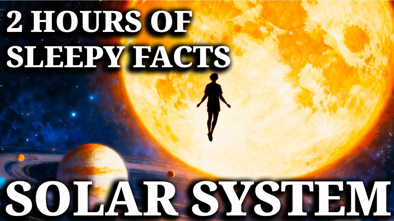 2 Hours of Relaxing Facts About the Solar System to Fall Asleep To ...