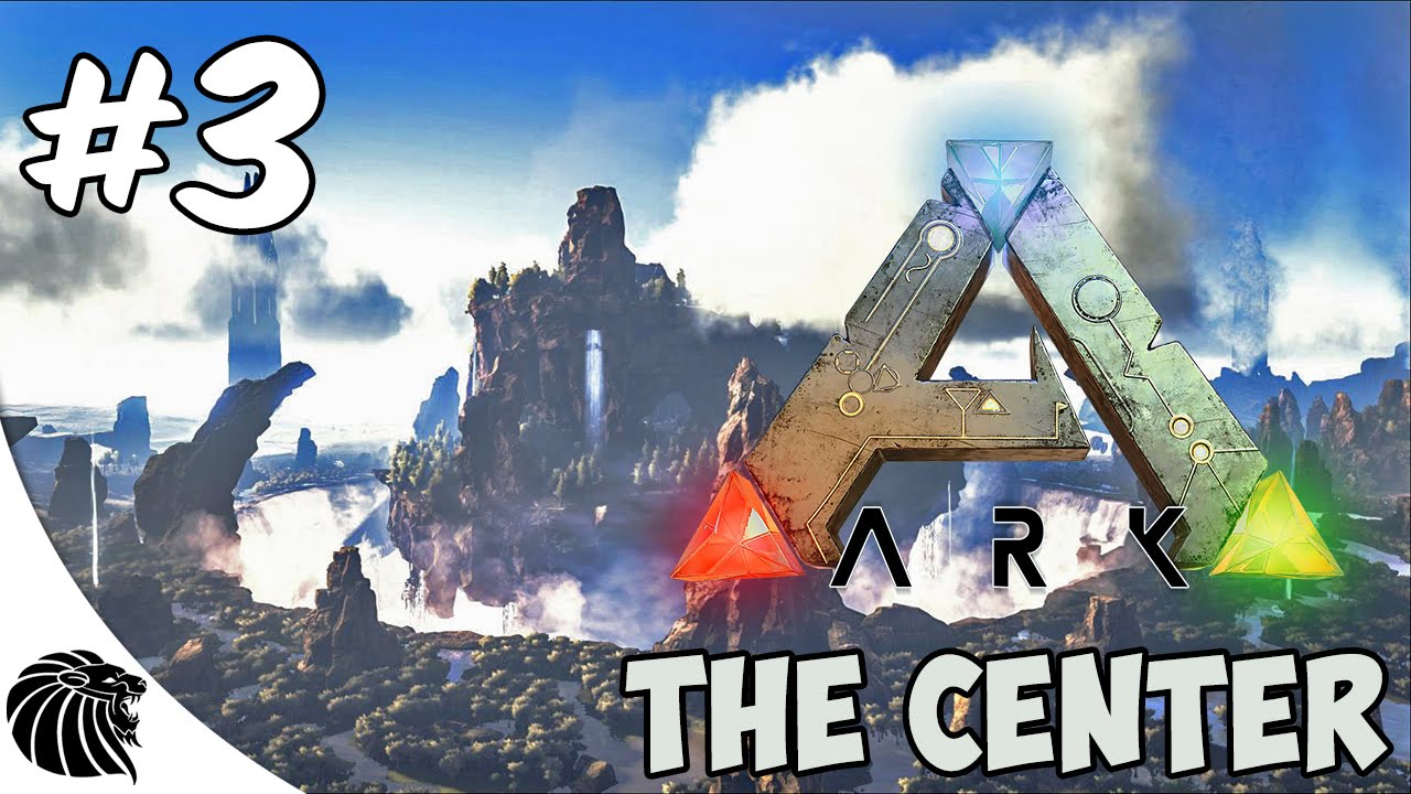 ARK SURVIVAL EVOLVED - The Center #3 [OFICIAL] - YouTube