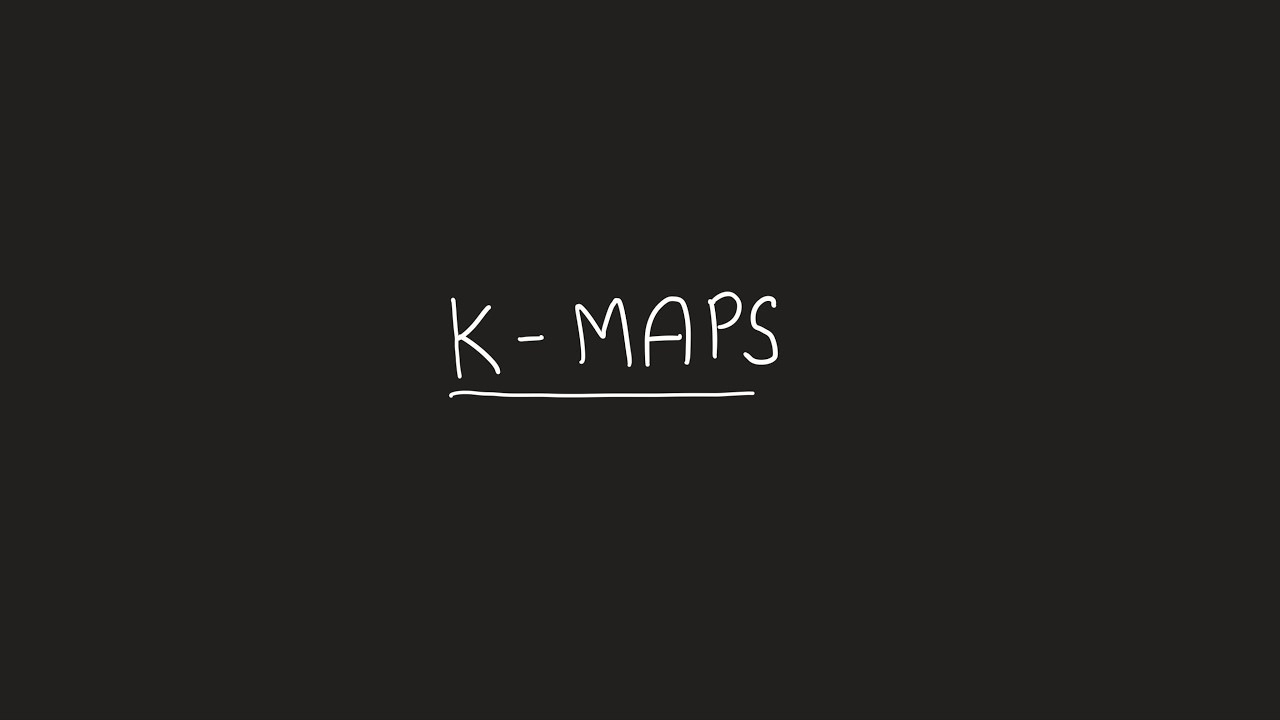 Karnaugh Maps (K Maps) Explained Easily (NEW) - Boolean Algebra - Part ...