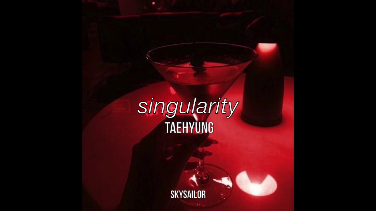 singularity by taehyung but you're listening to it alone in a lounge/bar - YouTube Music