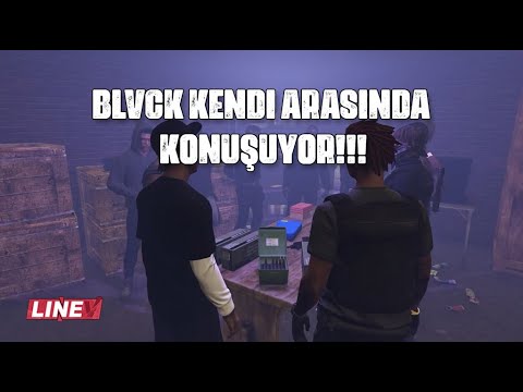 Blvck Kendi Arasında Konuşuyor!!! | LineV