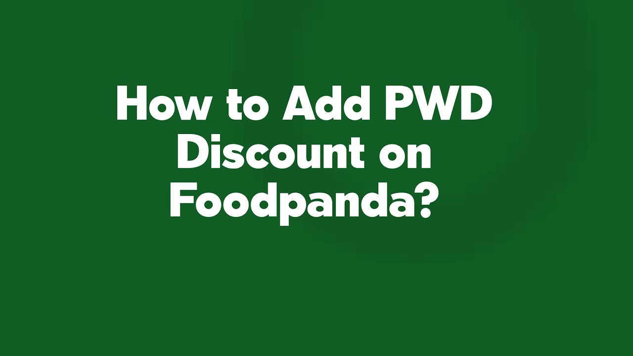 How to Add PWD Discount on Foodpanda? - YouTube