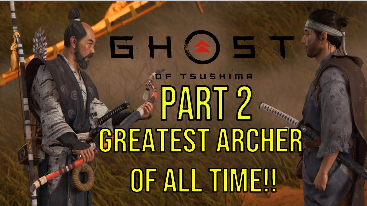 BEST ARCHER EVER!!!........totally Ghost Of Tsushima Gameplay Part 2 ...