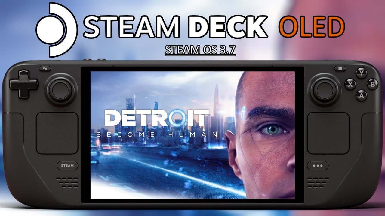 Detroit: Become Human Steam Deck OLED Performance | Steam OS 3.7 ...