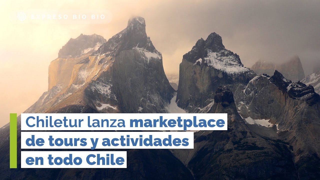 Experiencias y TOURS EN CHILE: Chiletur lanza MARKETPLACE de ...