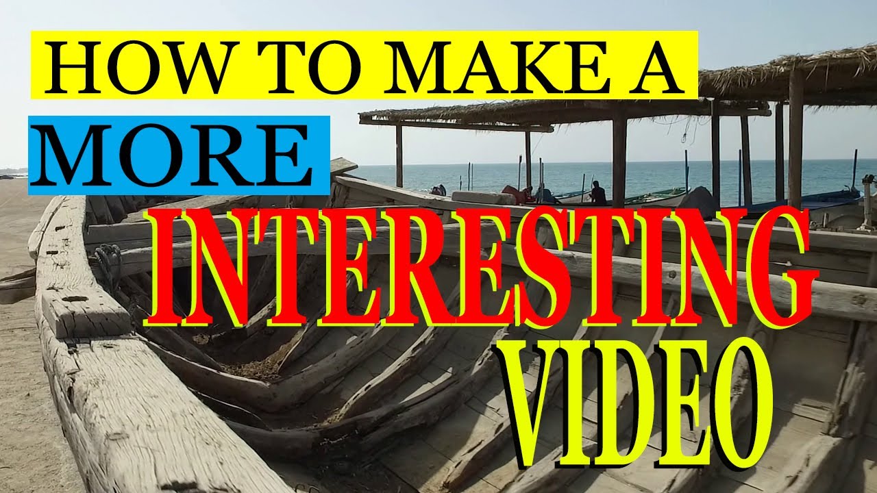 How to make a boring video more interesting - YouTube