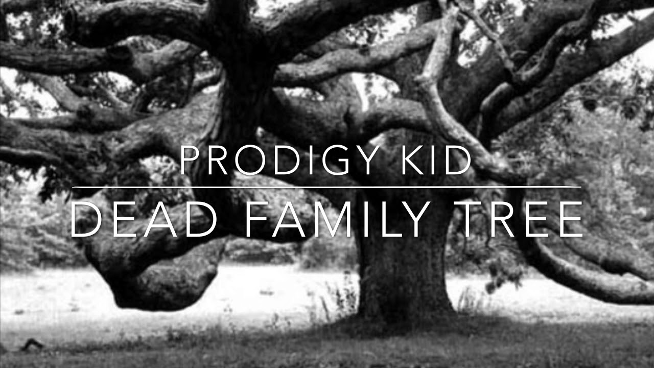 Prodigy Kid- Dead Family Tree - YouTube