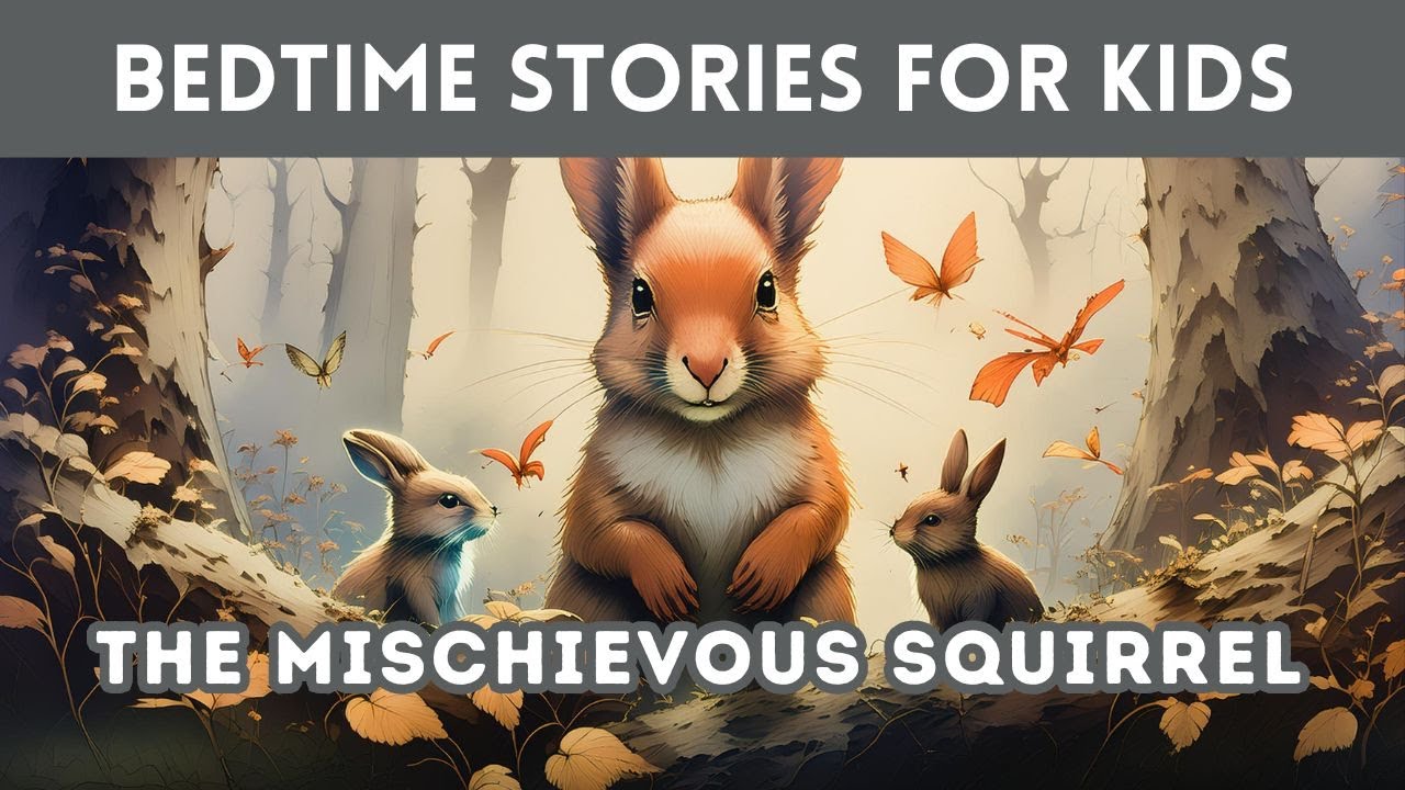Bedtime Story for Kids in English | The Mischievous Squirrel | Fairy ...