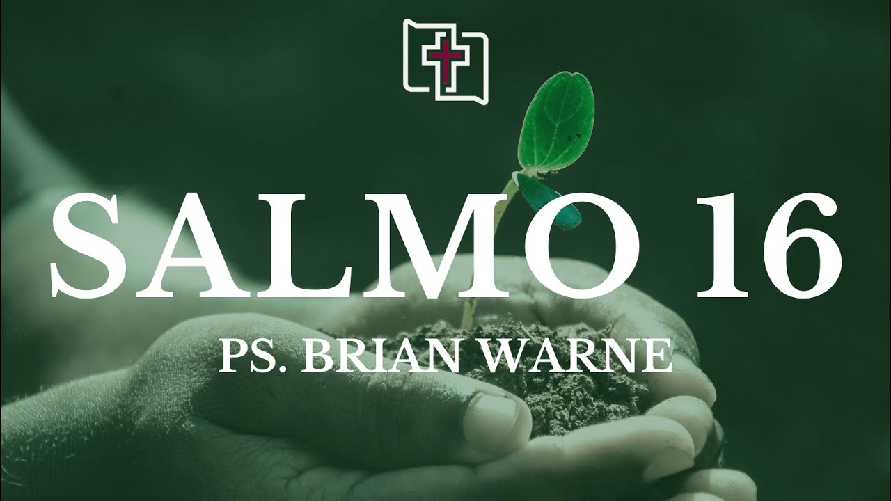 Pastor Brian Warne predicando Salmo 16 - YouTube