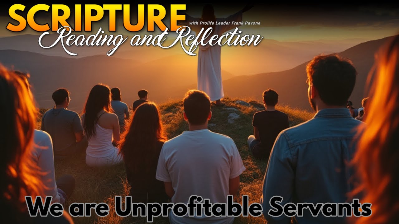 Daily Scripture Reading and Reflection: We are Unprofitable Servants ...