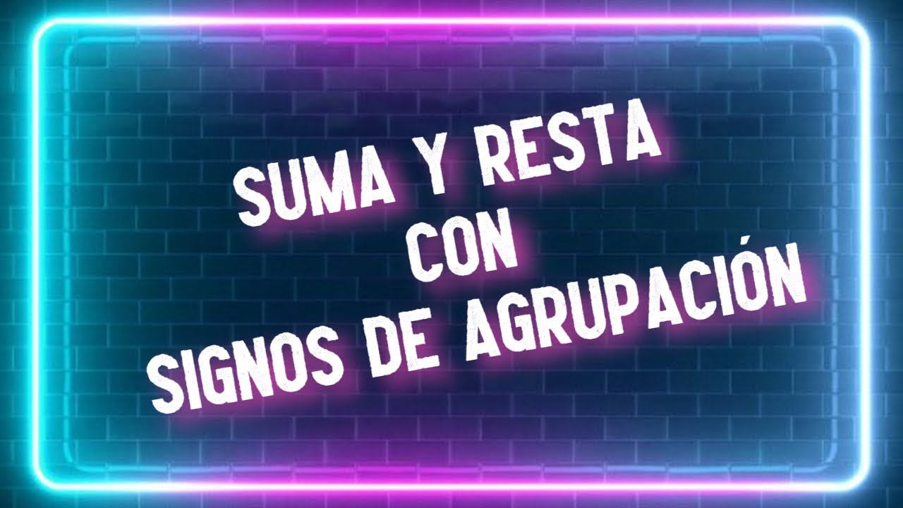 Suma y Resta con Signos de Agrupación en Números "Normales" (En 6 ...