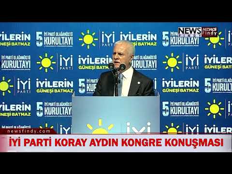 İYİ Parti 5  Olağanüstü Kongresinde Aday Adayı Koray Aydın Konuşmasını Yaptı