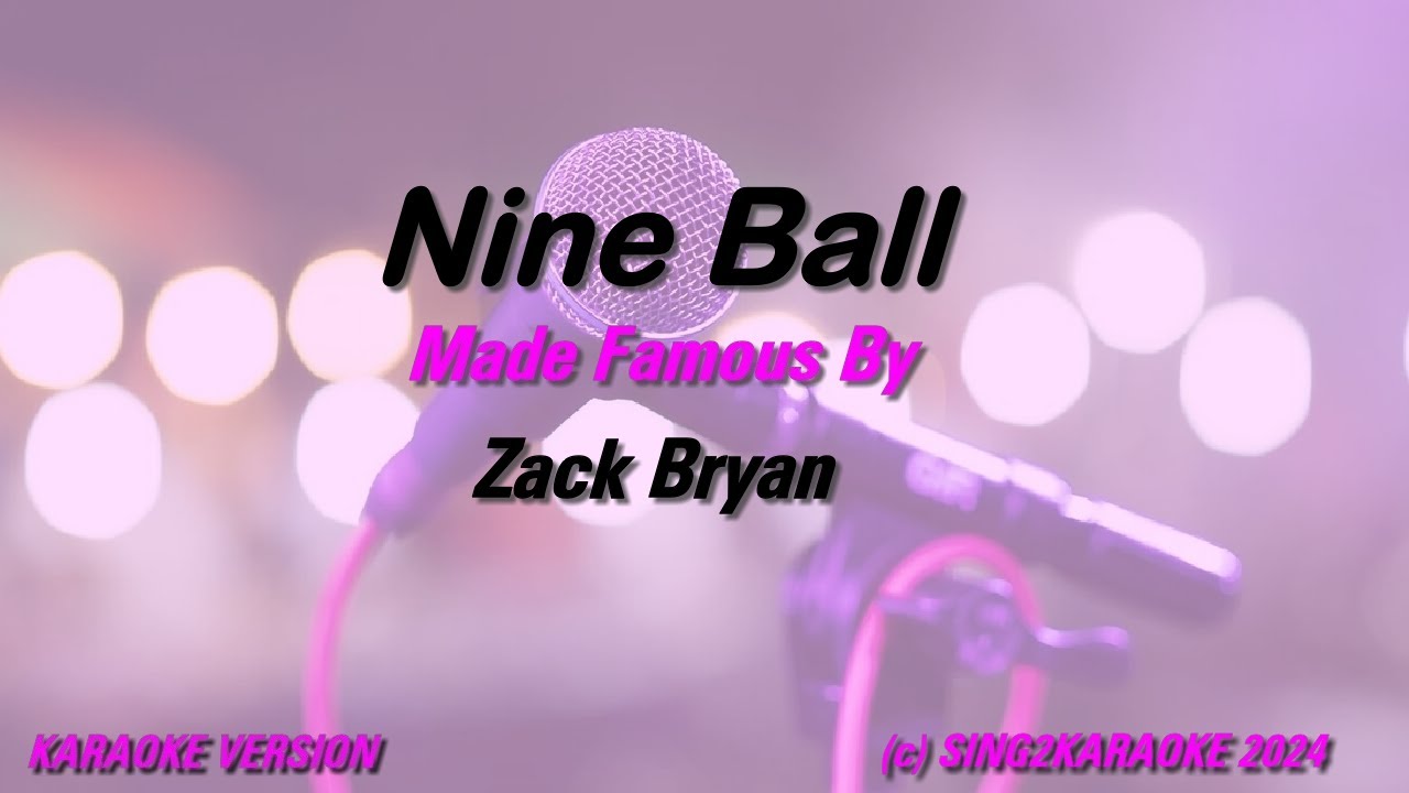 Zack Bryan Nine Ball ( Karaoke Version ) lyrics - YouTube