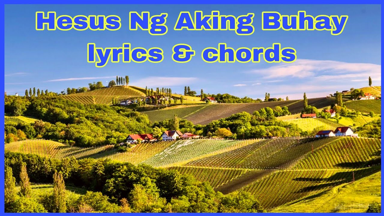 Hesus Ng Aking Buhay lyrics and chords @buhayayganyan - YouTube