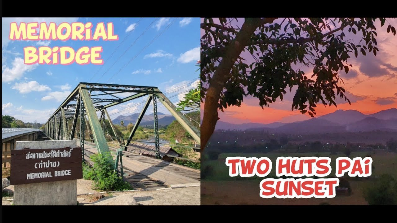 [TH-EP28]태국 북부빠이(Pai) 메모리얼브릿지 Two Huts Pai 선셋(Memorial Bridge, Two Huts ...