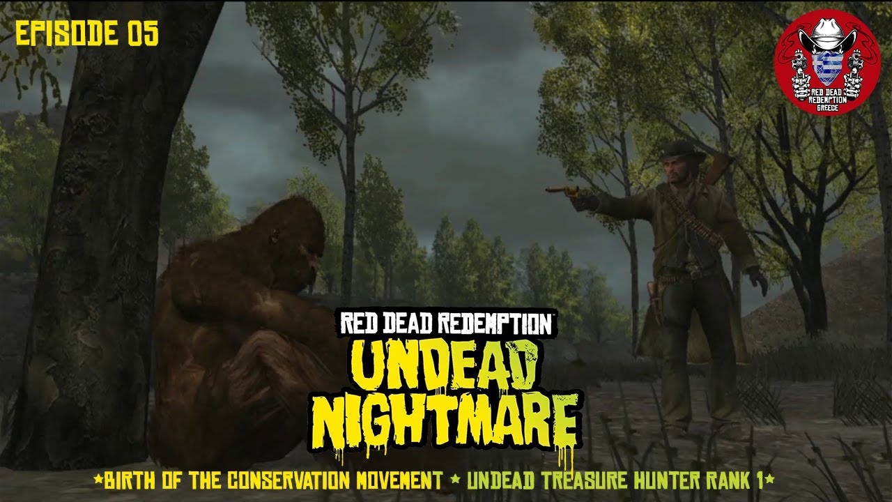 Red Dead Redemption | Undead Nightmare - Birth of the Conservation ...