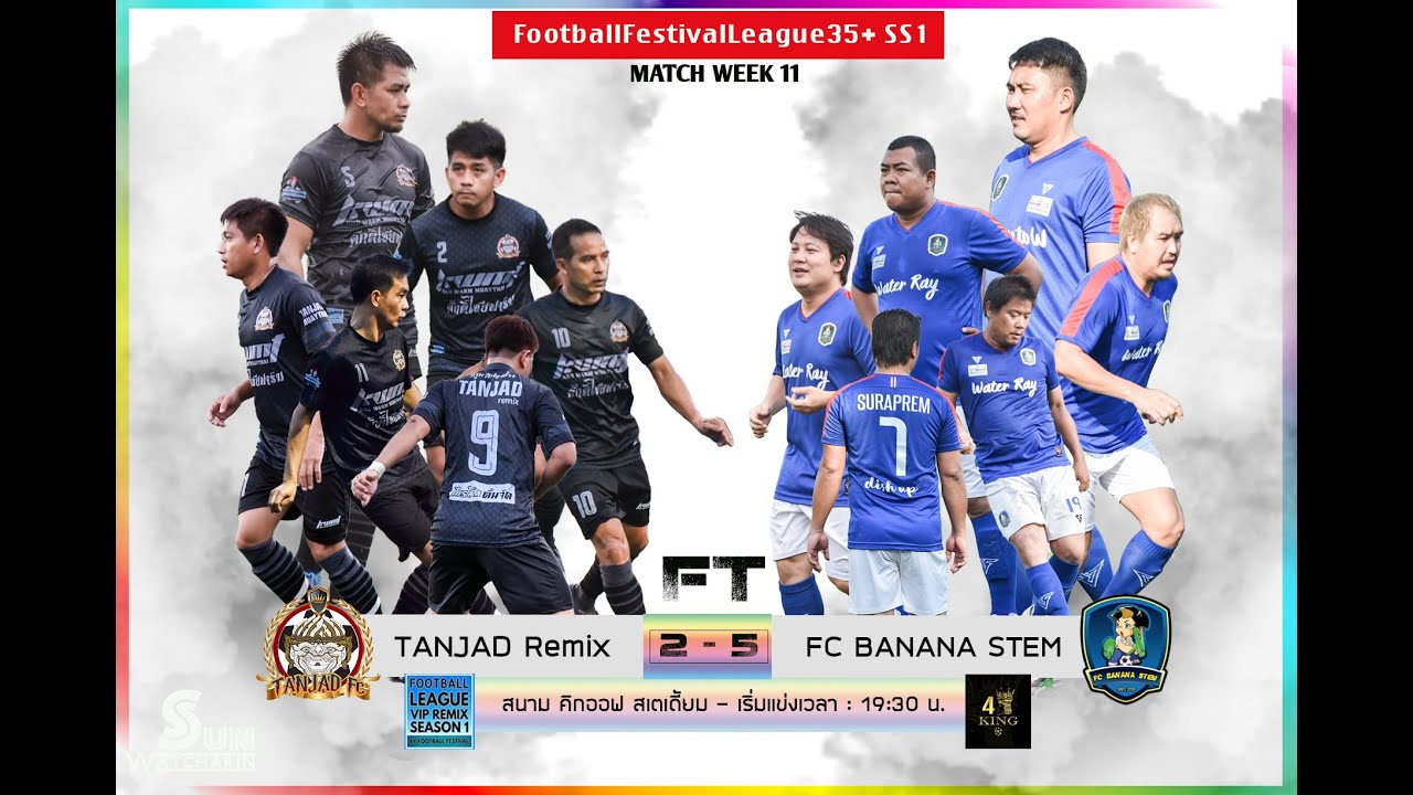 ไฮไลท์TANJAD Remix 2 - 5 FC BANANA STEM LEAGUE VIP REMIX 35+SS1 Week11 17-4-65 - YouTube
